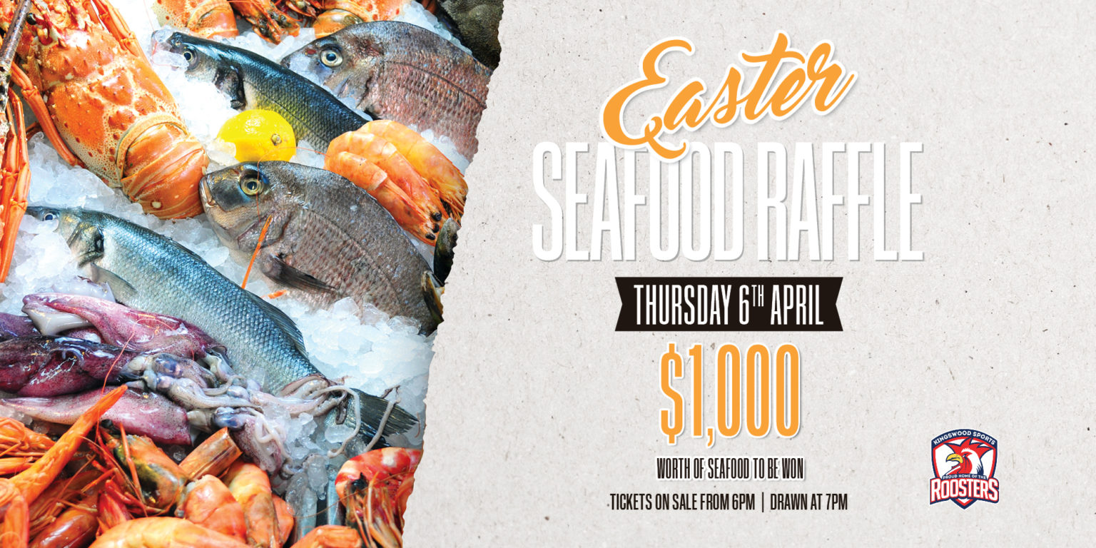 EASTER SEAFOOD RAFFLE | Easts Kingswood